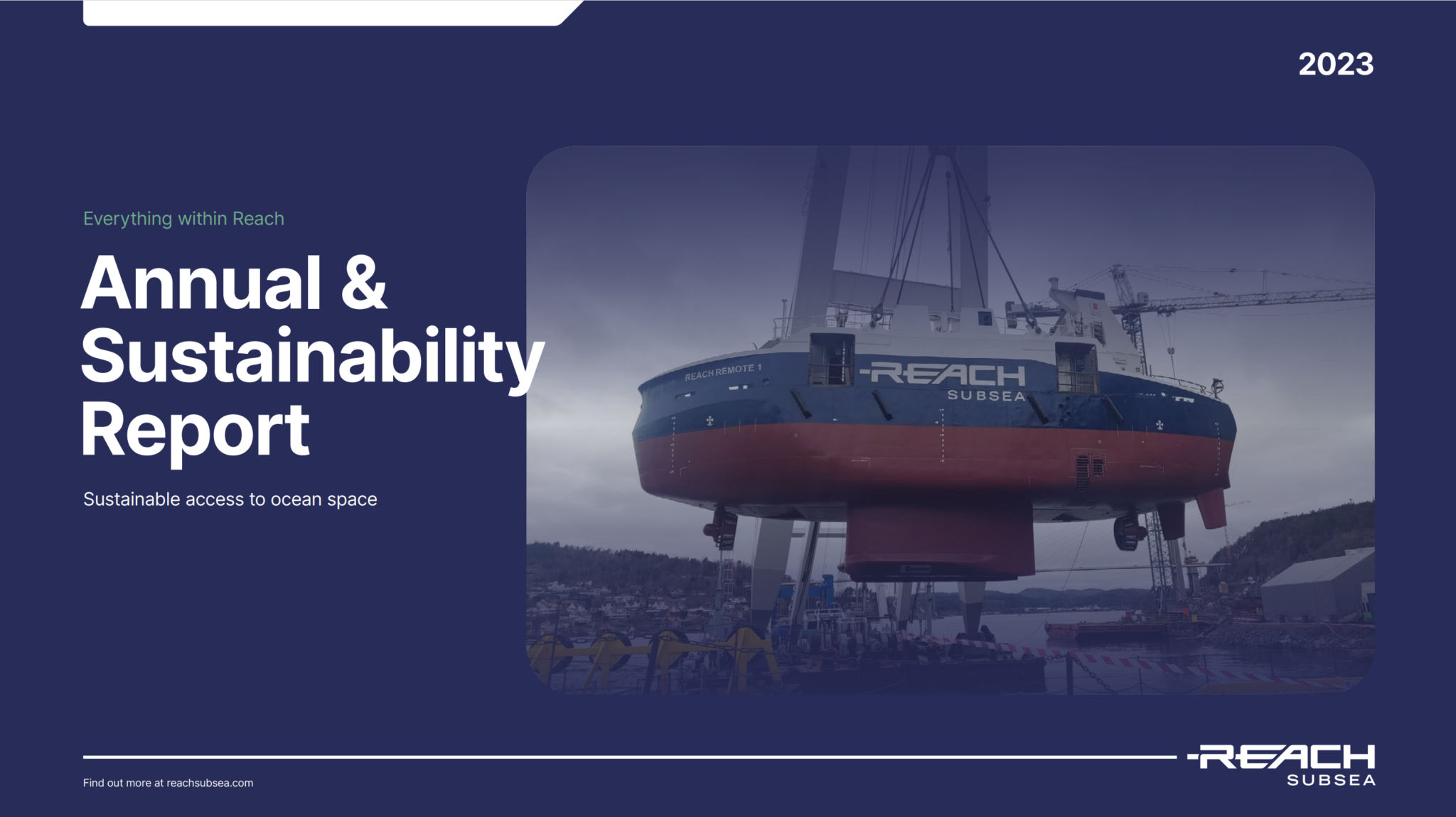 Reach Subsea ASA - Annual and Sustainability Report 2023 - Reach Subsea Reach Subsea ASA - Annual and Sustainability Report 2023 - Reach Subsea
